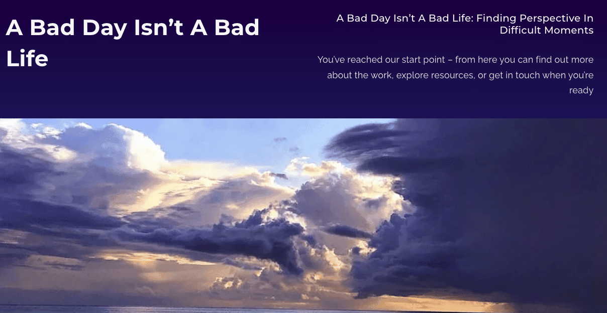 A Bad Day Isn’t A Bad Life: Finding Perspective