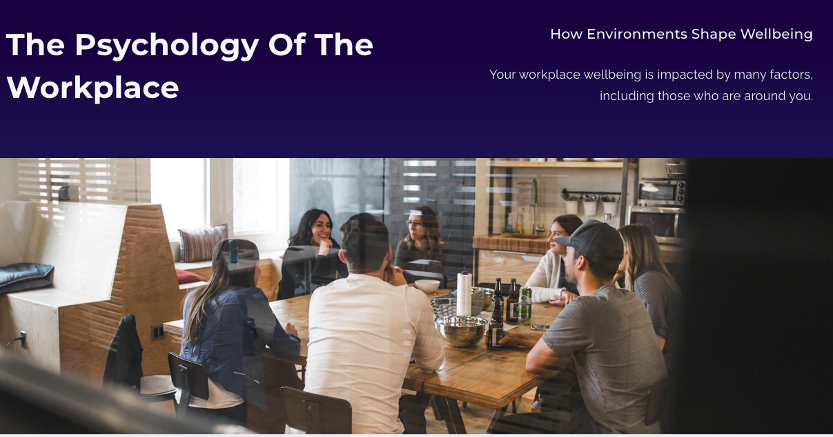 Psychology Of The Workplace: Environments Shape Wellbeing